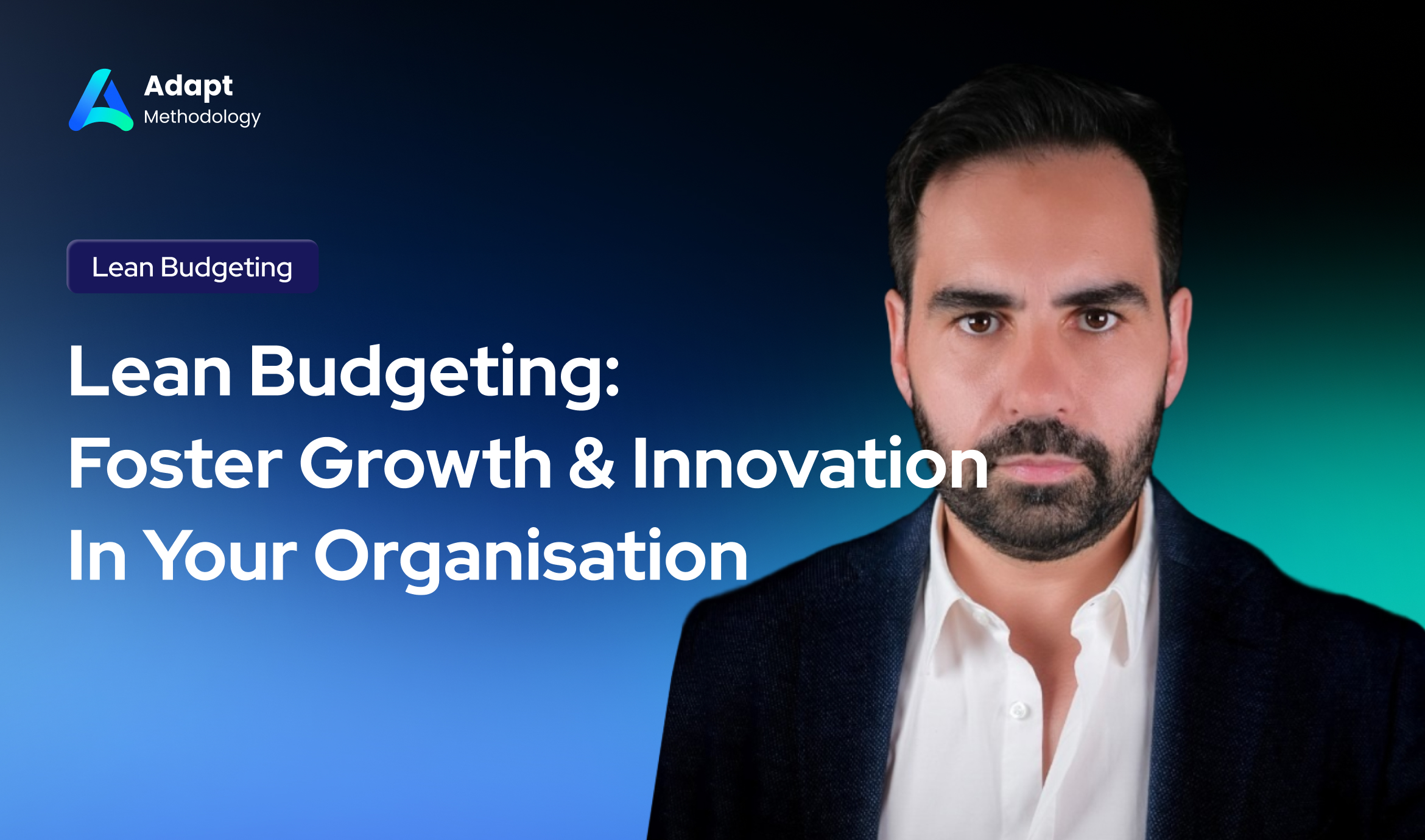 Lean Budgeting - Foster Growth & Innovation in Your Organisation
