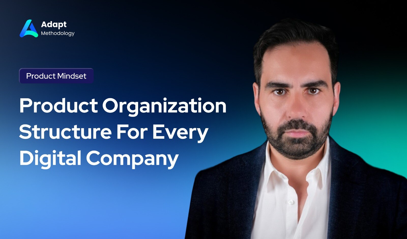 Product Organization Structure For Every Digital Company