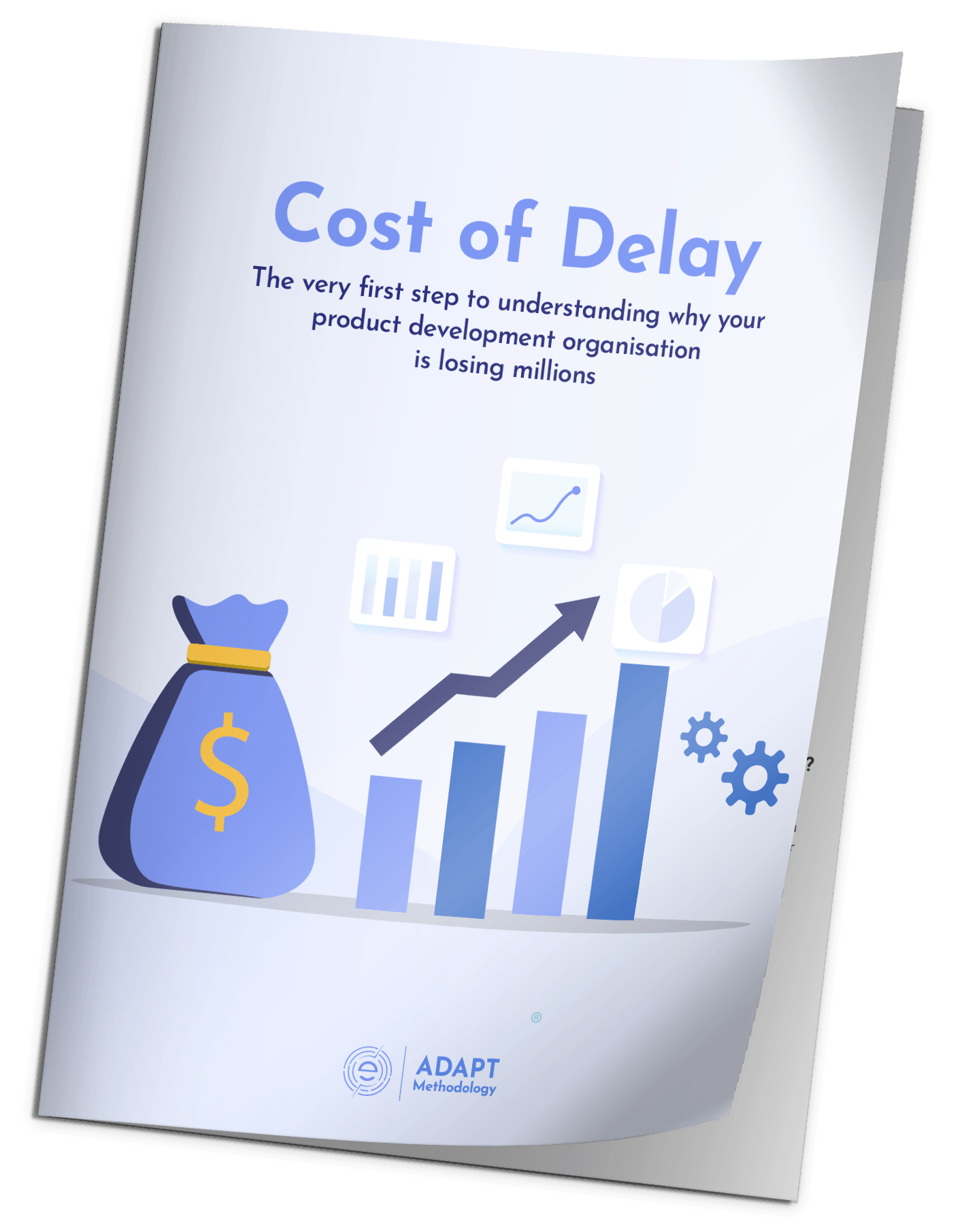 Cost Of Delay Guide - The Ultimate Cost Of Delay Guide For Leaders